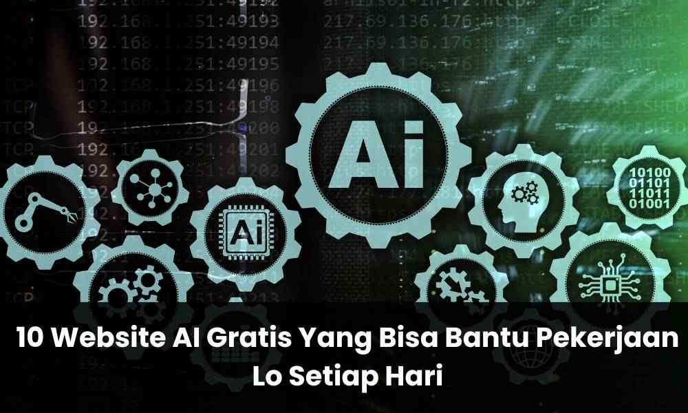10 Website AI Gratis Yang Bisa Bantu Pekerjaan Kamu Setiap Hari ...